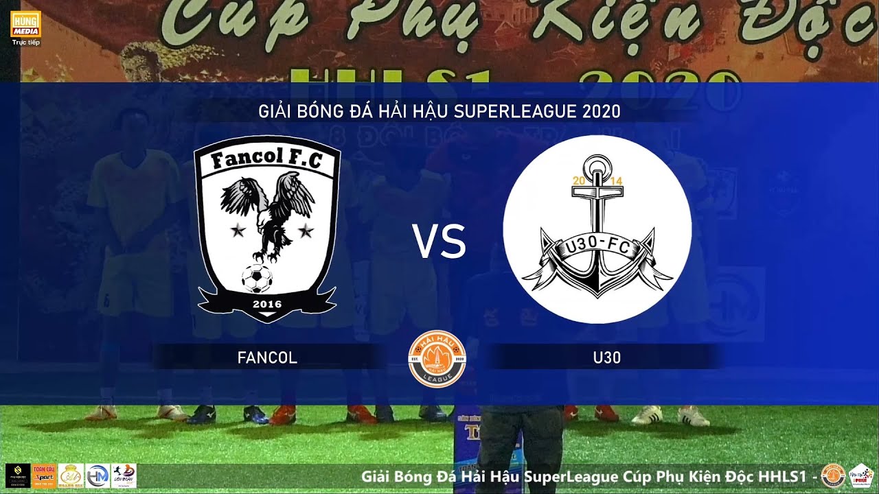 [ FULL ] Fancol - U30 | Hải Hậu SuperLeague 2020 | Hùng Media - YouTube
