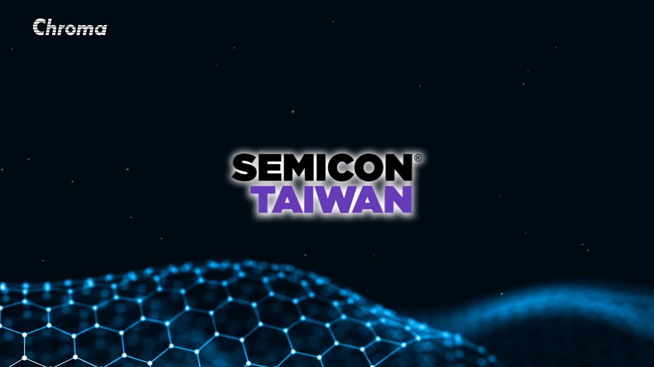SEMICON TAIWAN 2020 9/23~9/25, Nangang Exhibition Center, Chroma Booth ...