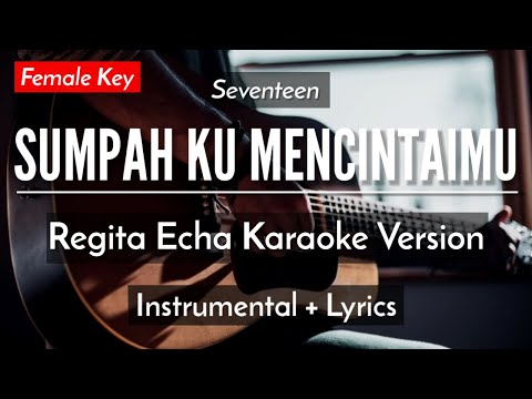 Sumpah Ku Mencintaimu (Karaoke Akustik) - Seventeen (Female Key | HQ Audio)
