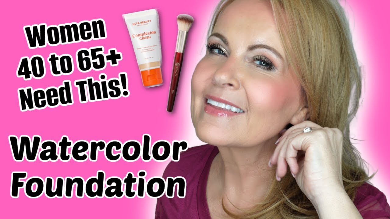 Over 40? Try The WATERCOLOR FOUNDATION Tutorial for Mature Skin - YouTube