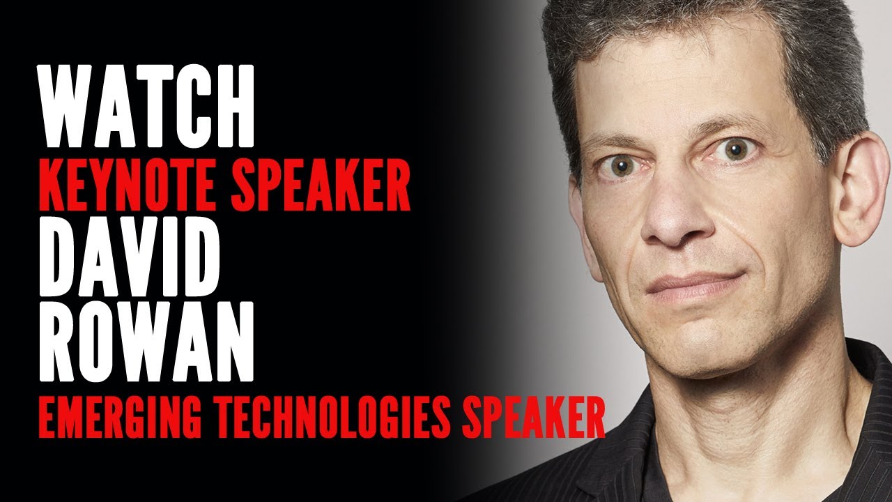 David Rowan Futurist and Future Tech Speaker - YouTube