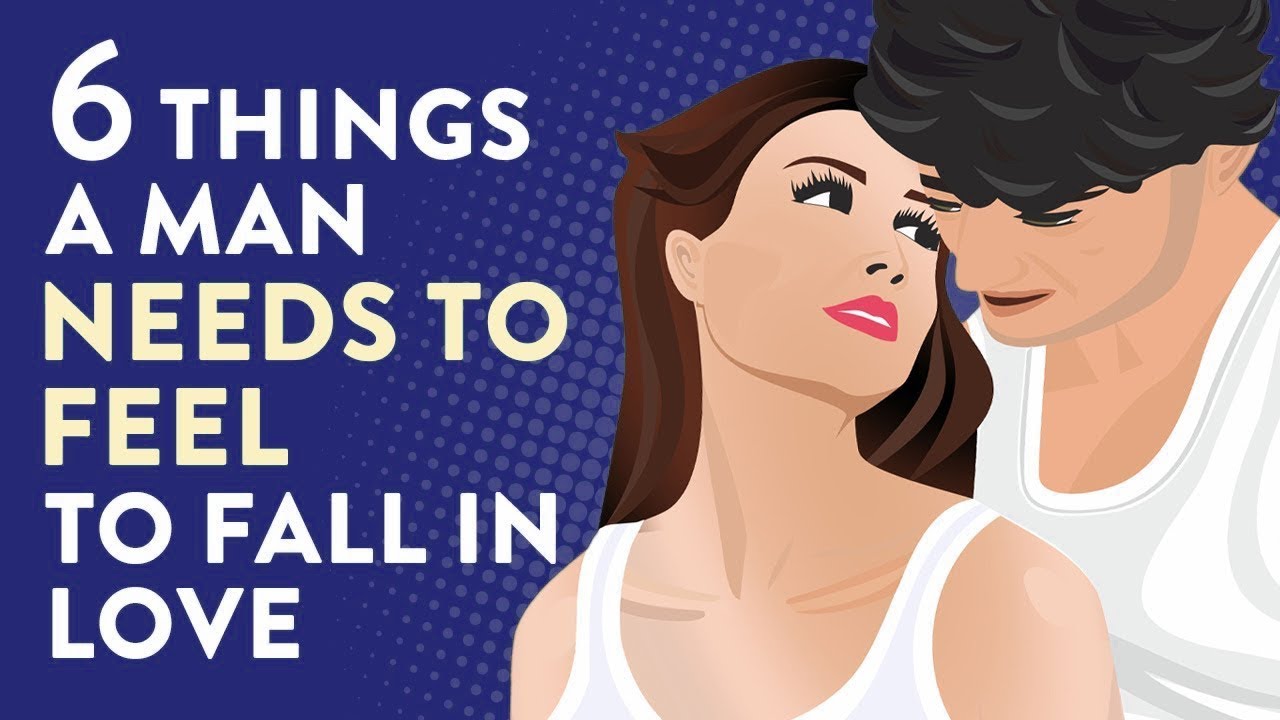 6 Things a Man NEEDS TO FEEL To Fall In Love | Swap Path - YouTube