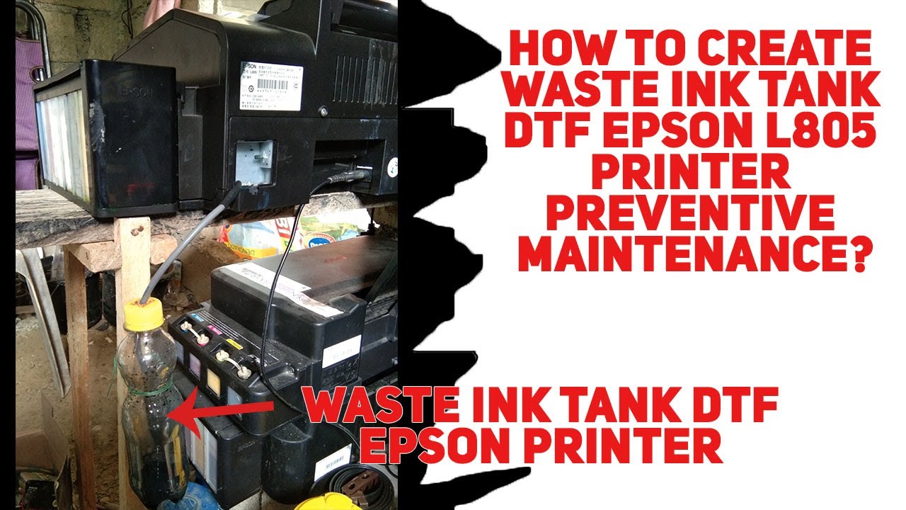 How to Create Waste Ink Tank DTF Epson L805 Printer Preventive ...