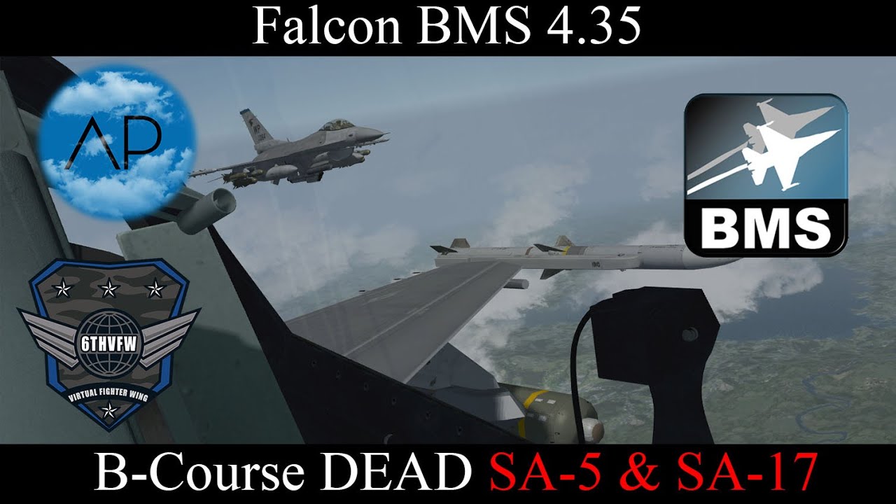 🔴Falcon BMS 4.35 - Bravo 8 SEAD/DEAD SA -5 and SA-17 Exercise - YouTube