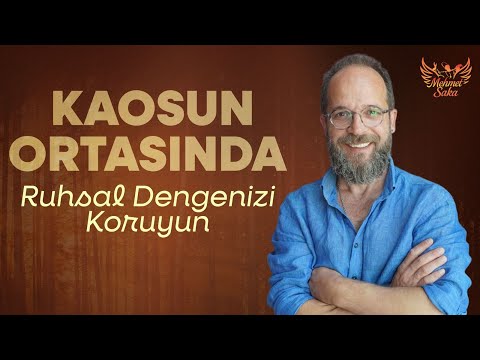 Kaosun Ortasında Ruhsal Dengenizi Koruyun! Zihinsel Ve Manevi Dayanıklılık | Mehmet Saka
