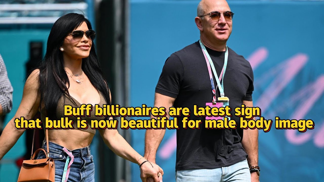Buff billionaires are latest sign that bulk is now beautiful for male ...