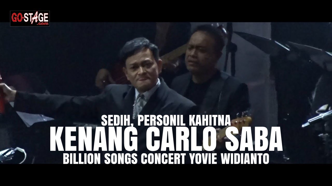KENANG CARLO SABA, PERSONIL KAHITNA NYANYI SAMBIL NANGIS DI BILLION SONGS CONCERT YOVIE WIDIANTO ...