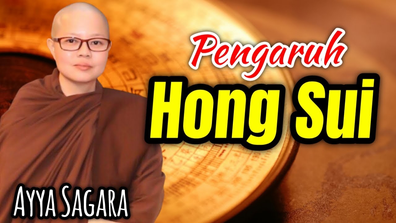 Pengaruh Hong Sui Ayya Sagara - Motivasi Dhamma - YouTube