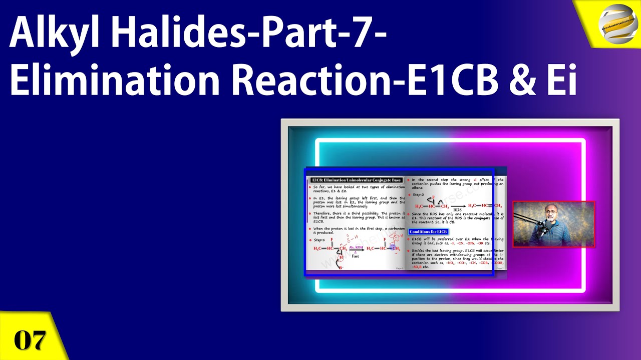 Alkyl Halides-Part 7-Elimination Reactions-E1CB & Ei Mechanism - YouTube