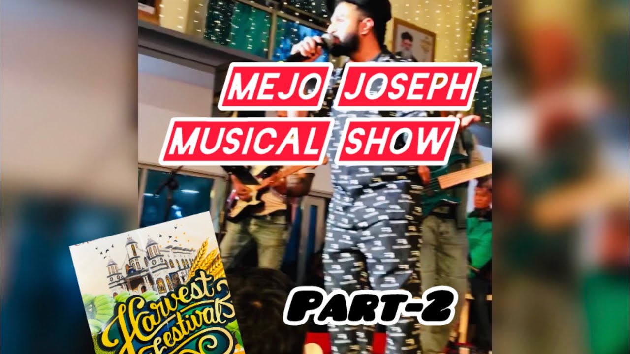 Mejo joseph musical show part-2 #stgeorgechurch #harvestfestival - YouTube