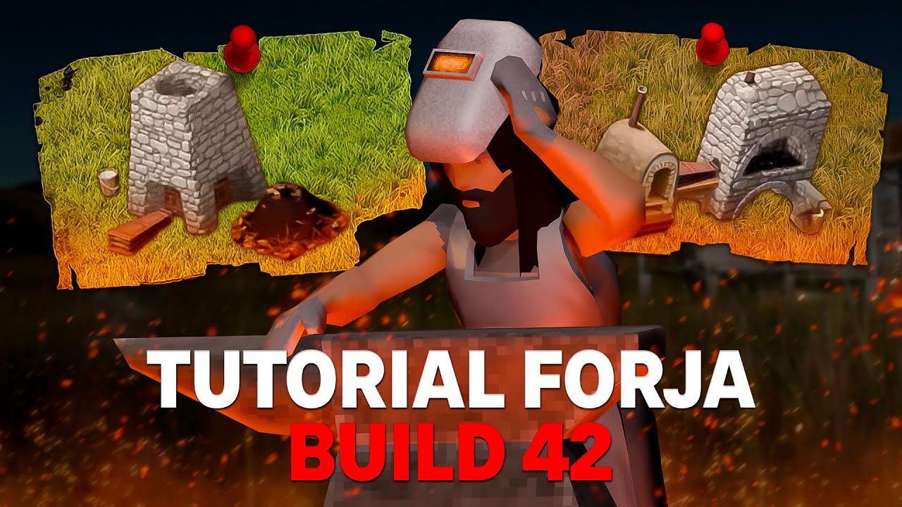 TUTORIAL DE FORJA BUILD 42: APRENDA DO ZERO E CRIE SUAS ARMAS NO ...