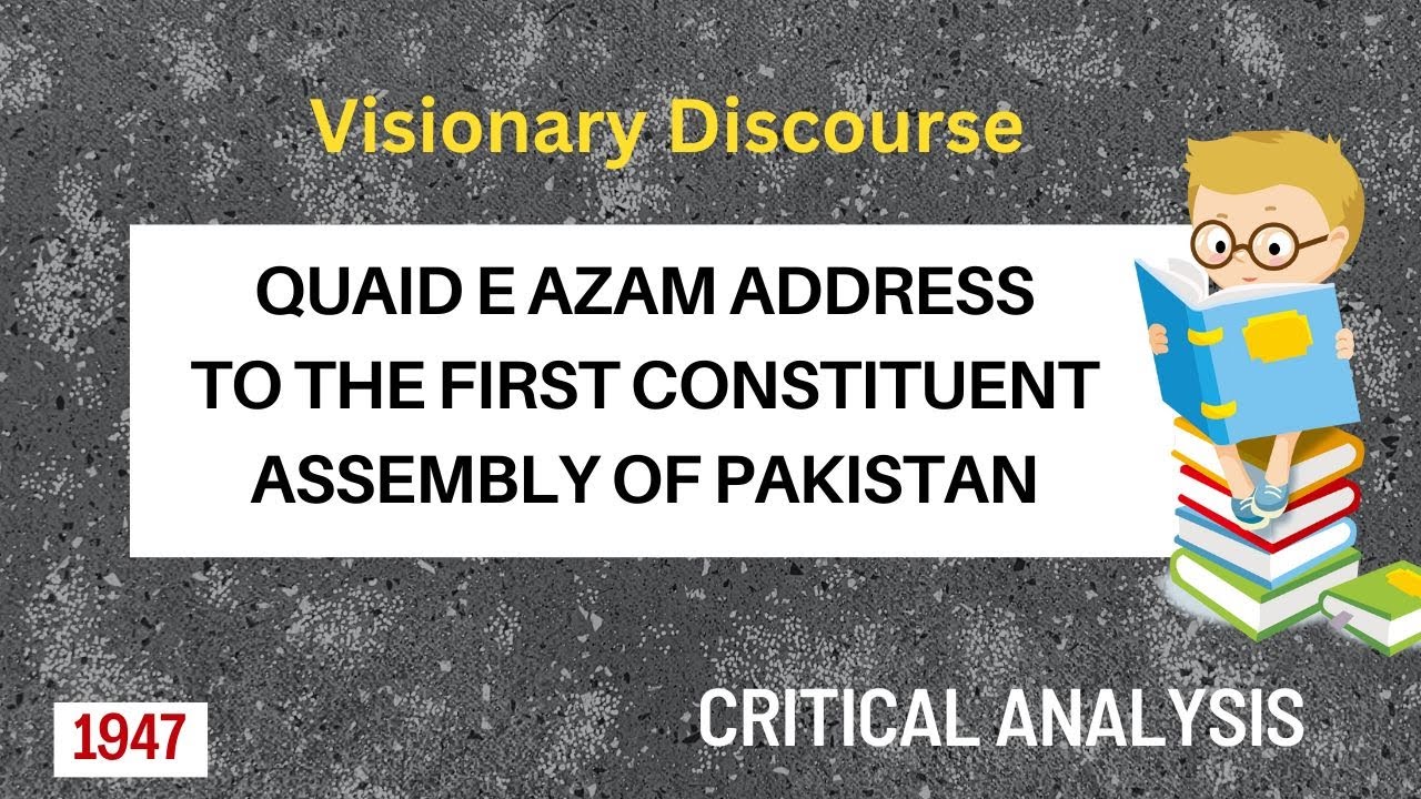 Quaid e Azam Address to the first constituent assembly of Pakistan 1947 ...