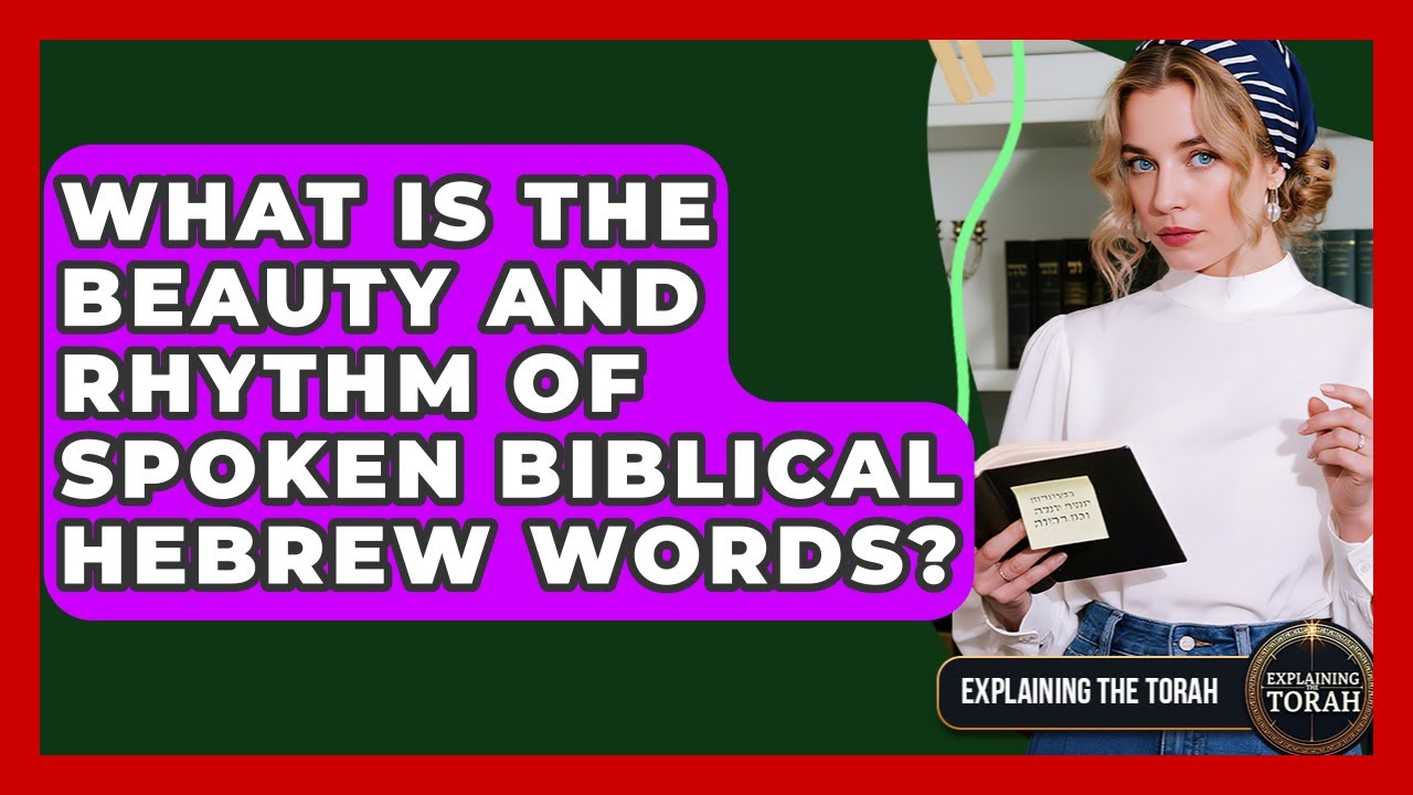 What Is The Beauty And Rhythm Of Spoken Biblical Hebrew Words ...