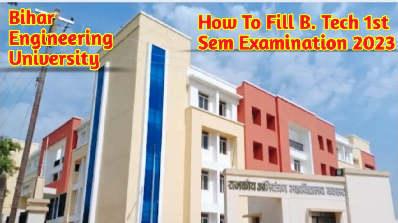 How To Fill B. Tech 1st Sem Examination Form 2023//Bihar Engineering ...