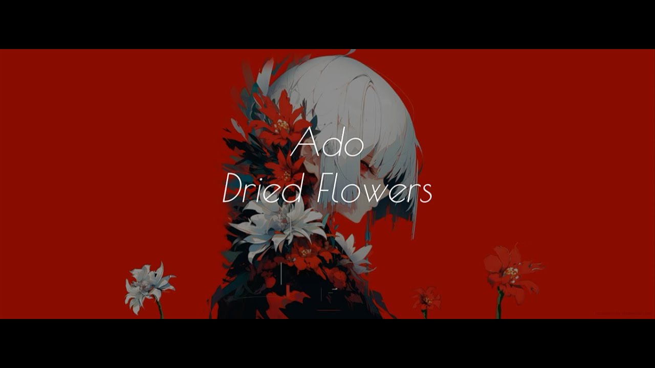 Ado/Dried Flowers/Sub Español - YouTube