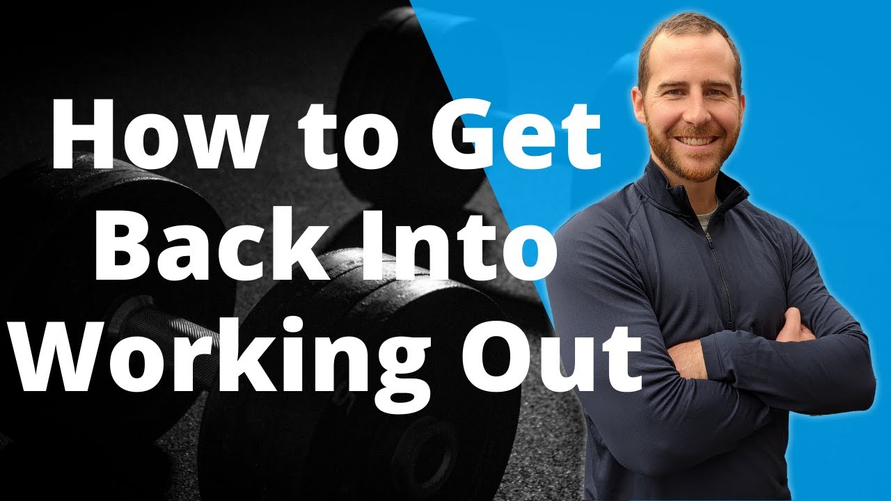 How To Get Back Into Working Out | Avoid These Mistakes! - YouTube