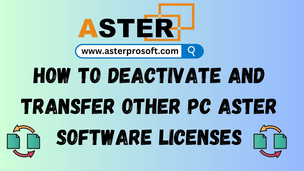 How to deactivate or transfer ASTER SOFTWARE licenses - YouTube