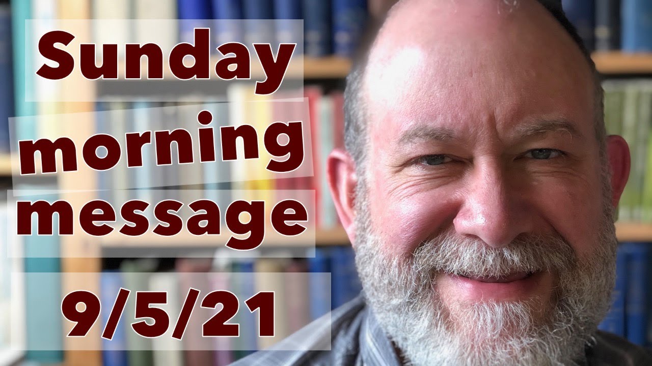 Sunday morning message for 9th May 2021 - YouTube