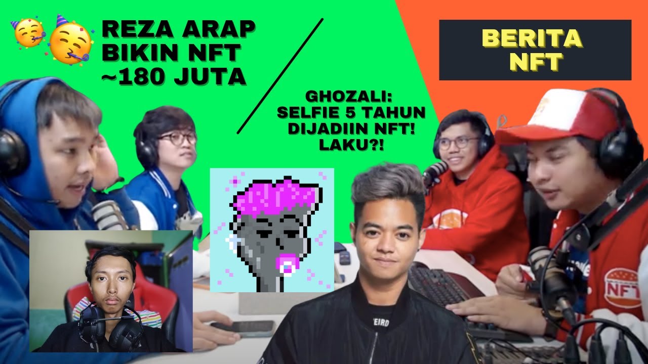 Reza Arap Bikin NFT & Ghozali Bikin NFT Paling Gokil! | Berita NFT ...