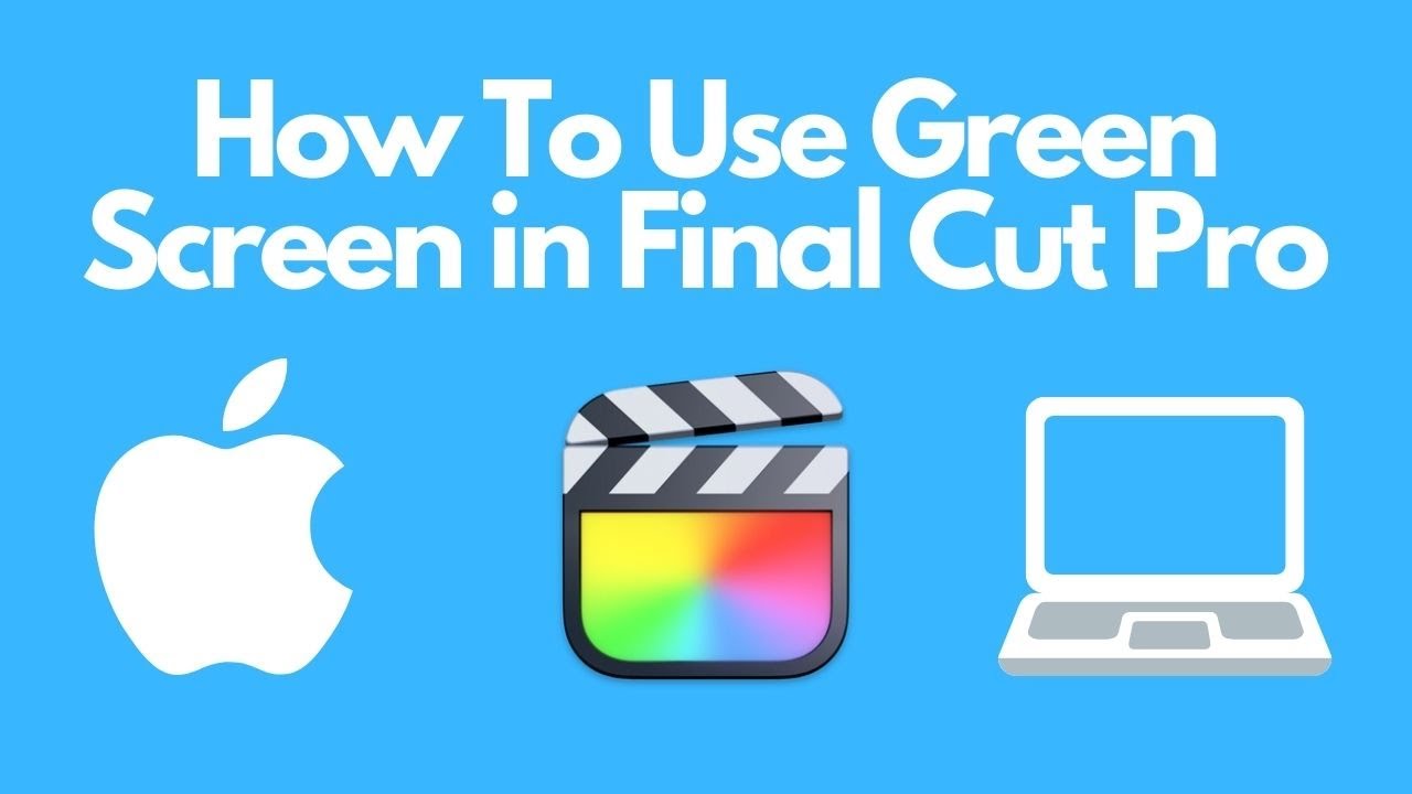 How To Use Green Screen In Final Cut Pro YouTube How To Use Green Screen In Final Cut Pro YouTube