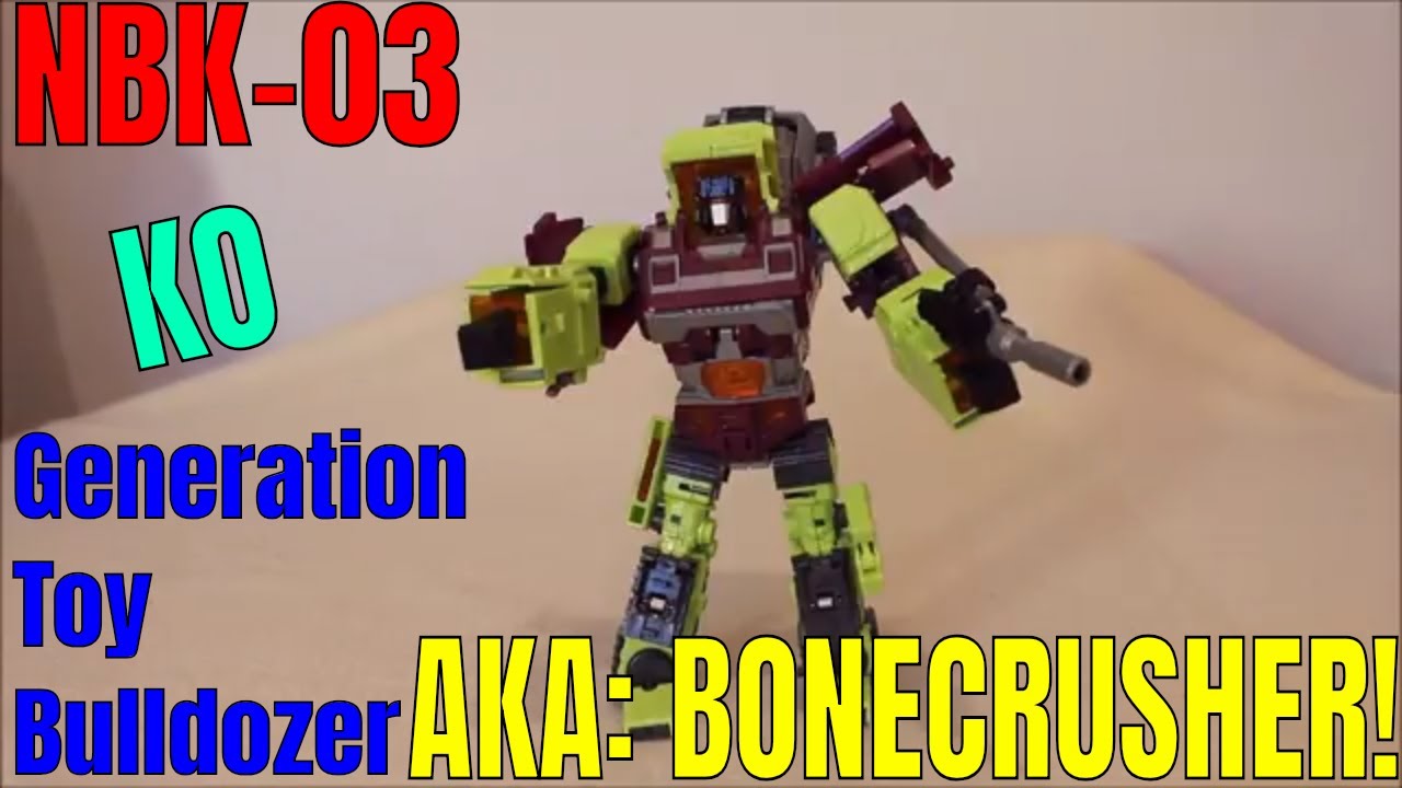 NBK-03 KO Generation Toy Bulldozer (3p Constructicon Bonescrusher ...