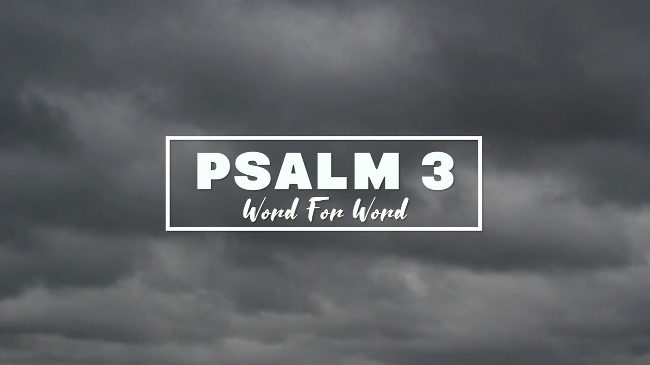 Psalm 3: Word For Word (Lyric Video) • ESV Scripture Song - YouTube