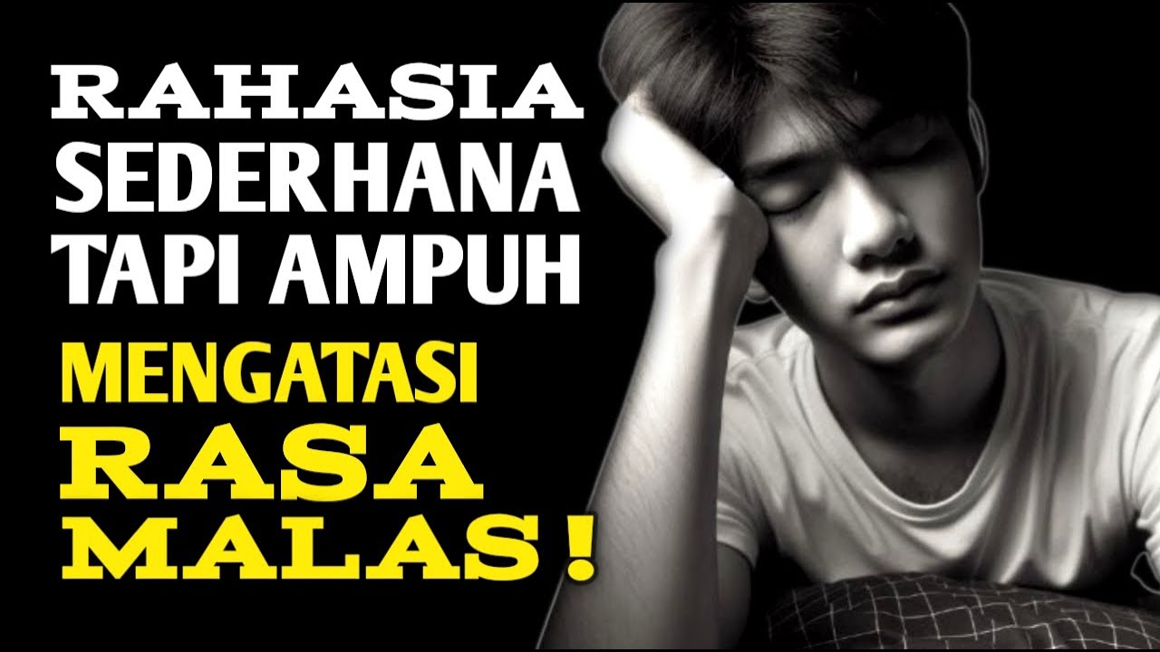 "BANGUNLAH DARI MALASMU " 7 Rahasia Ampuh Mengatasi Rasa Malas Dan ...