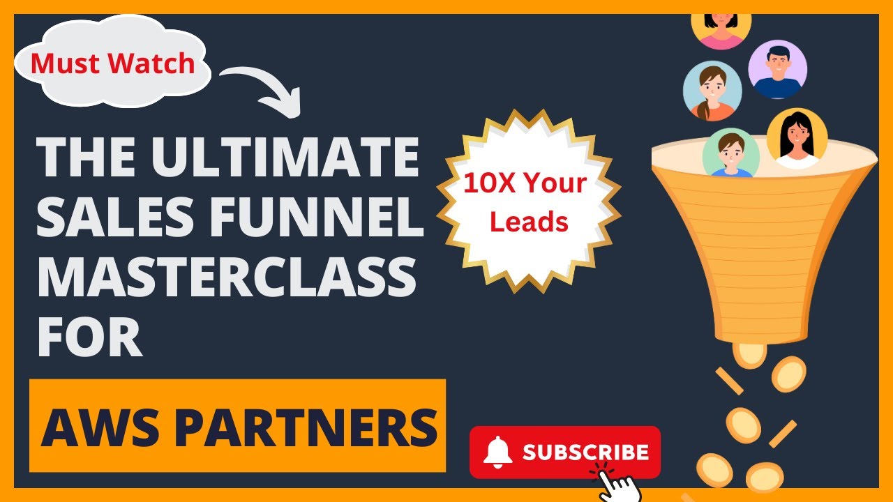 AWS Partner Sales Funnel Masterclass To 10X Your Leads - YouTube