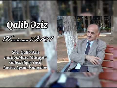 Qalib Əziz - Hardasan Ata 