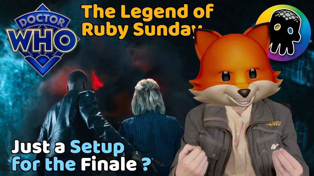 Doctor Who : The Legend of Ruby Sunday - Just a Setup for the Finale ...