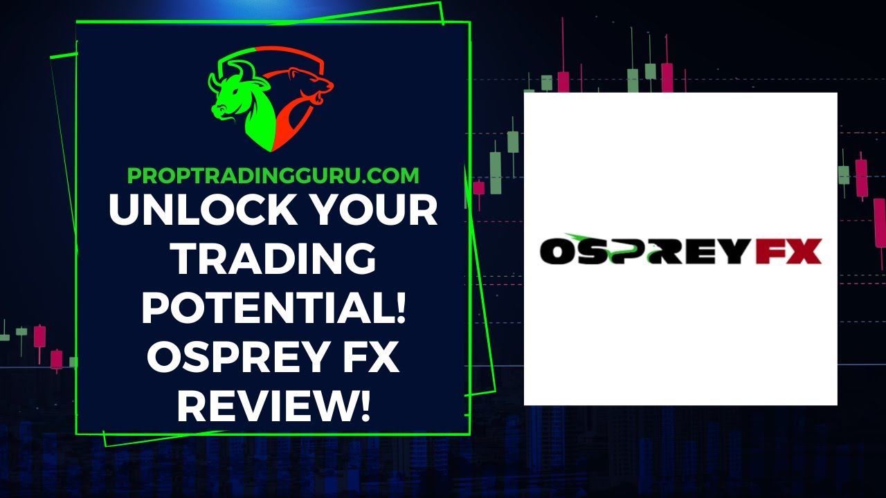 Osprey FX Review: Top Prop Trading Funding Program for Success! - YouTube