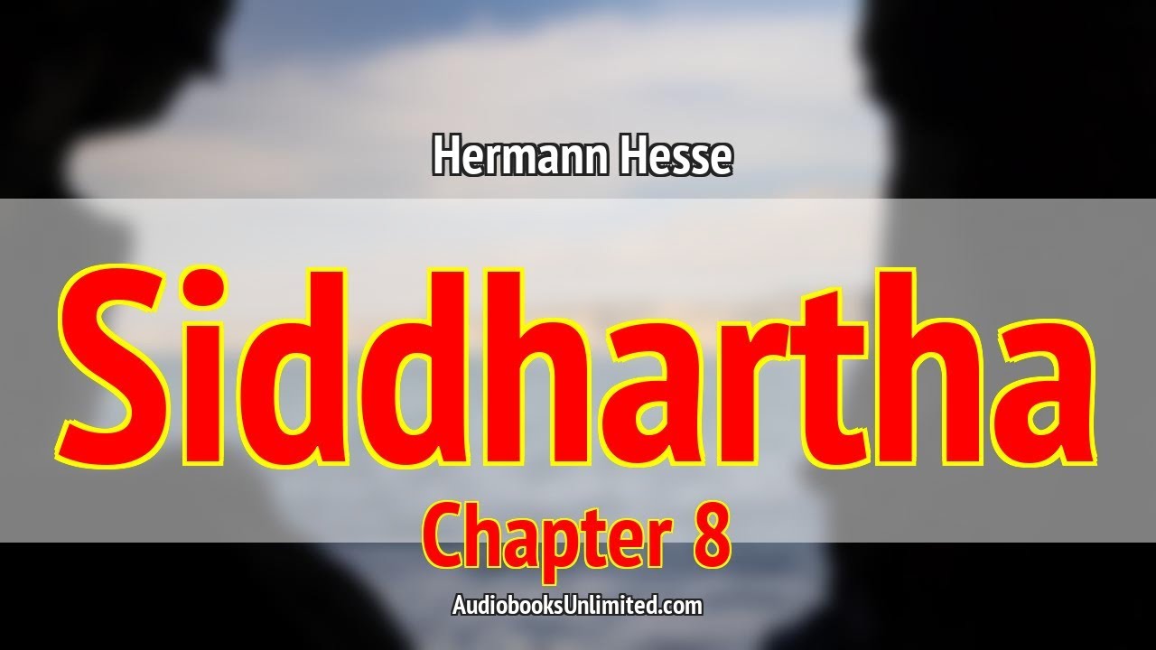 Siddhartha Audiobook Chapter 8 - YouTube