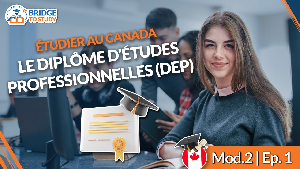 Le DEP : Diplôme d'Études Professionnelles au Canada 🇨🇦 Mod 2 - Ep 1 ...