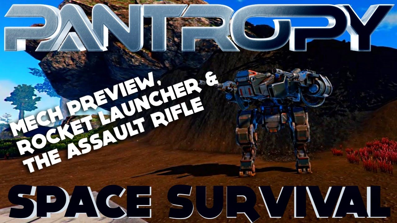 Pantropy v0.2.7b - MECH PREVIEW, ROCKET LAUNCHER & THE ASSAULT RIFLE ...