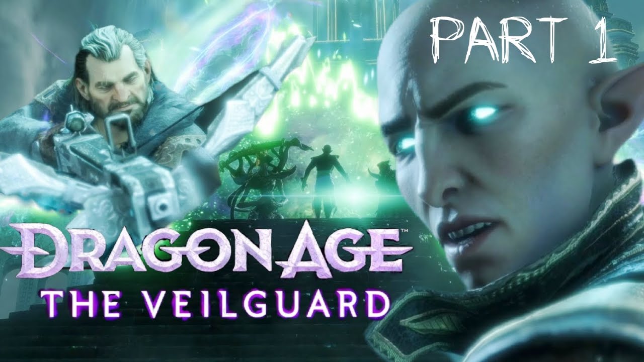 DRAGON AGE: THE VEIL GUARD - A JOURNEY BEGINS! | PART 1 - YouTube