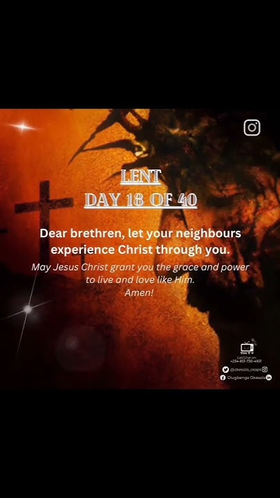 LENT, Day 18 of 40. Let ur neighbours experience Christ through u. # ...