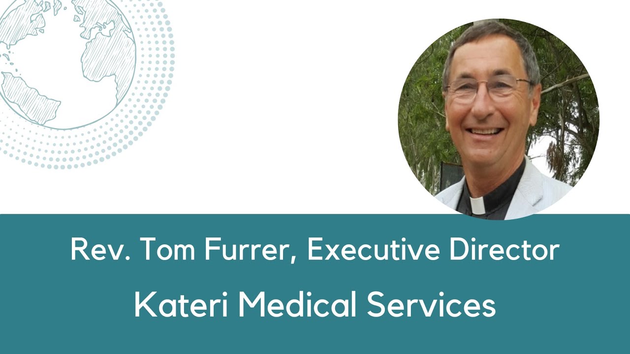 Rev. Tom Furrer Kateri Medical Services Update – Anglicans in Prayer ...