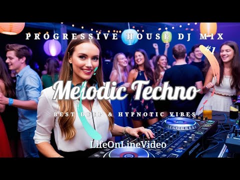 🎧 Melodic Techno & Progressive House DJ Mix 🎶 | Best Deep & Hypnotic Vibes | Melodic techno 🌌 ...