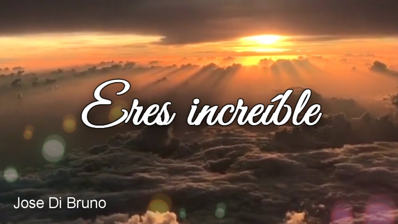 ERES UNA PERSONA INCREIBLE - YouTube