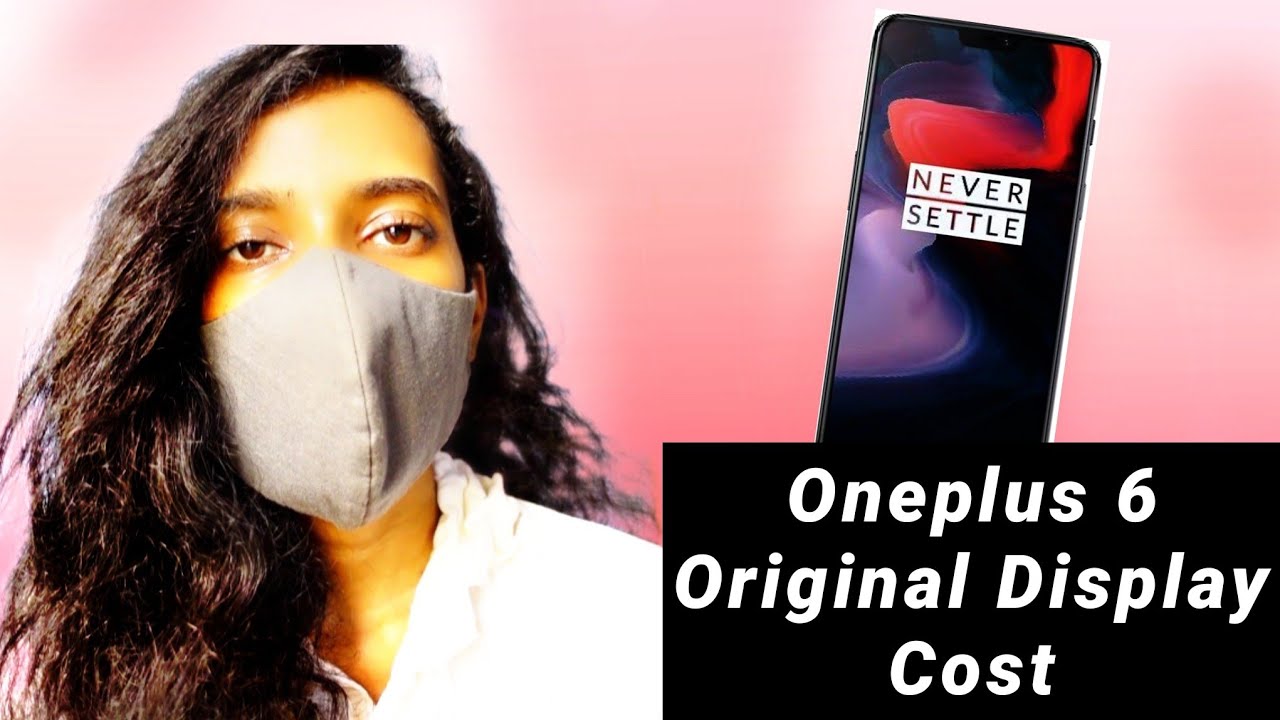 Oneplus 6 original display cost || My oneplus display replacement ...