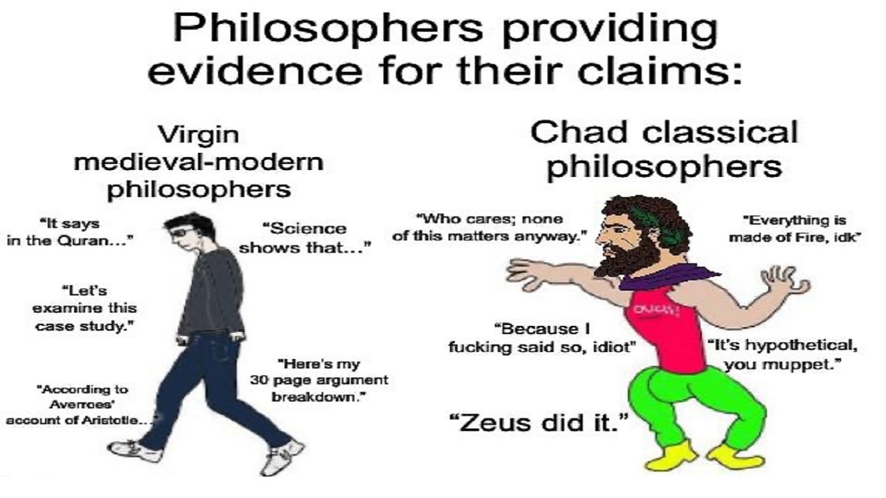Virgin Medieval and Modern Philosophy vs CHAD Classical Philosophy ...