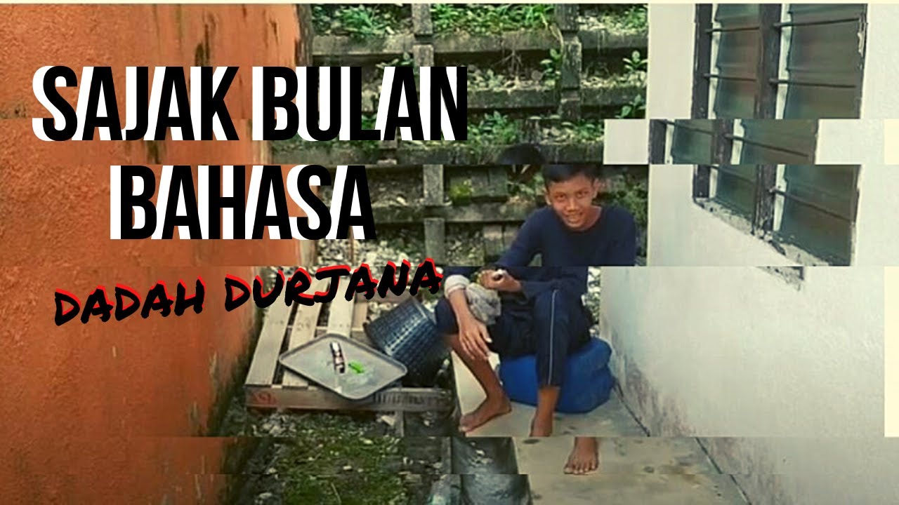 SAJAK BULAN BAHASA | DADAH DURJANA - YouTube