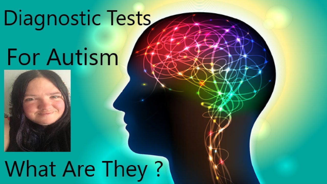 Autism Diagnostic Tests What Are They - YouTube