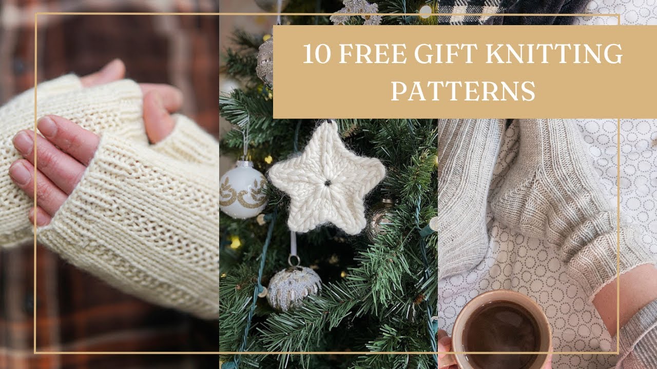 10 Free Gift Knitting Patterns - YouTube