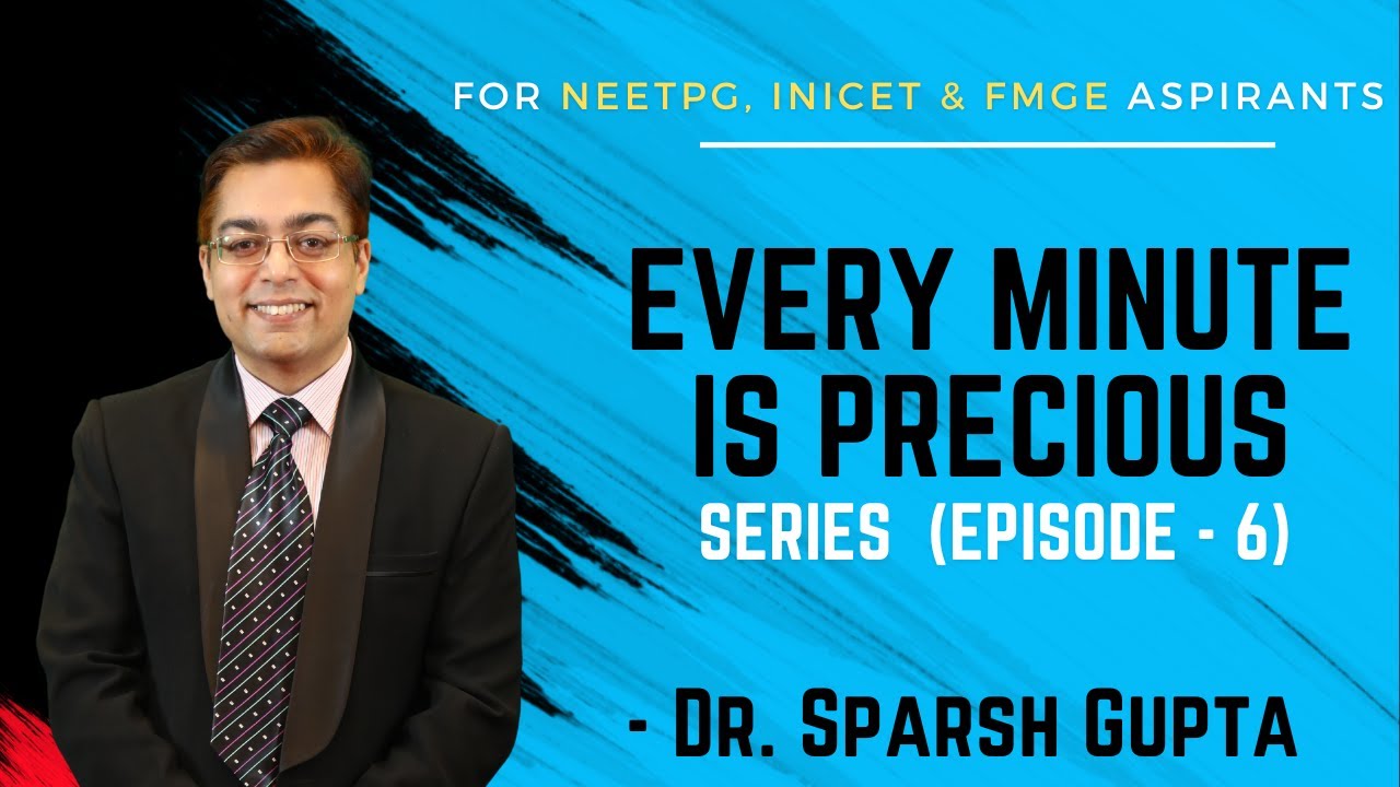 Every Minute is Precious by Dr. Sparsh Gupta Series (Episode 6) #cerebellumacademy #neetpg #fmge ...
