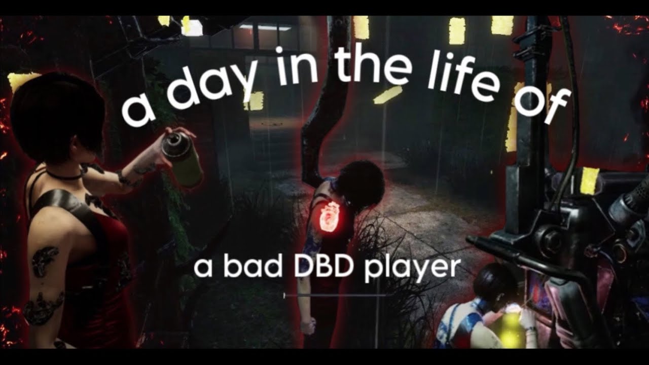 a day in the life of a bad DBD player - YouTube