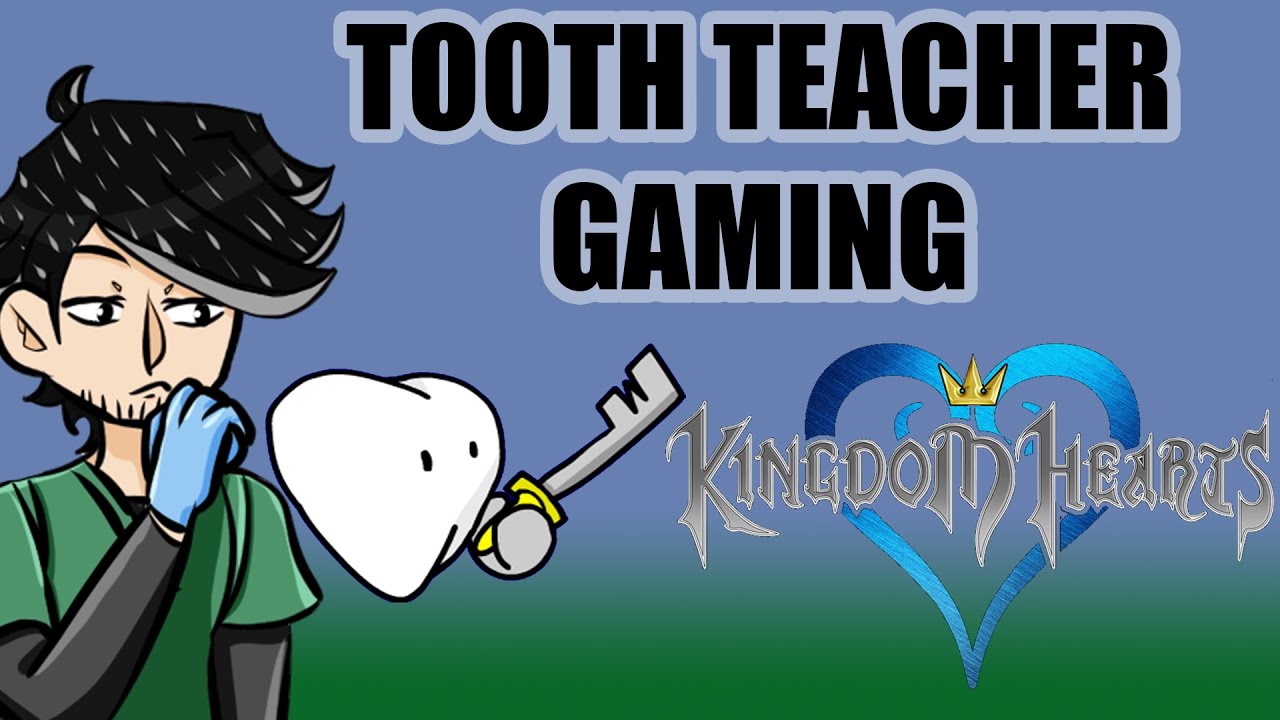 🦷 Your Dental Gamer - Kingdom Hearts - Talk Teeth With Me - YouTube