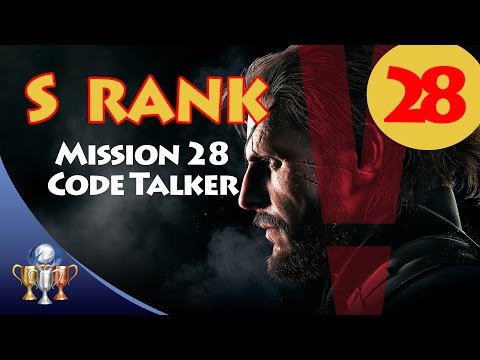 Metal Gear Solid V The Phantom Pain - S RANK Walkthrough (Mission 28 - CODE TALKER)