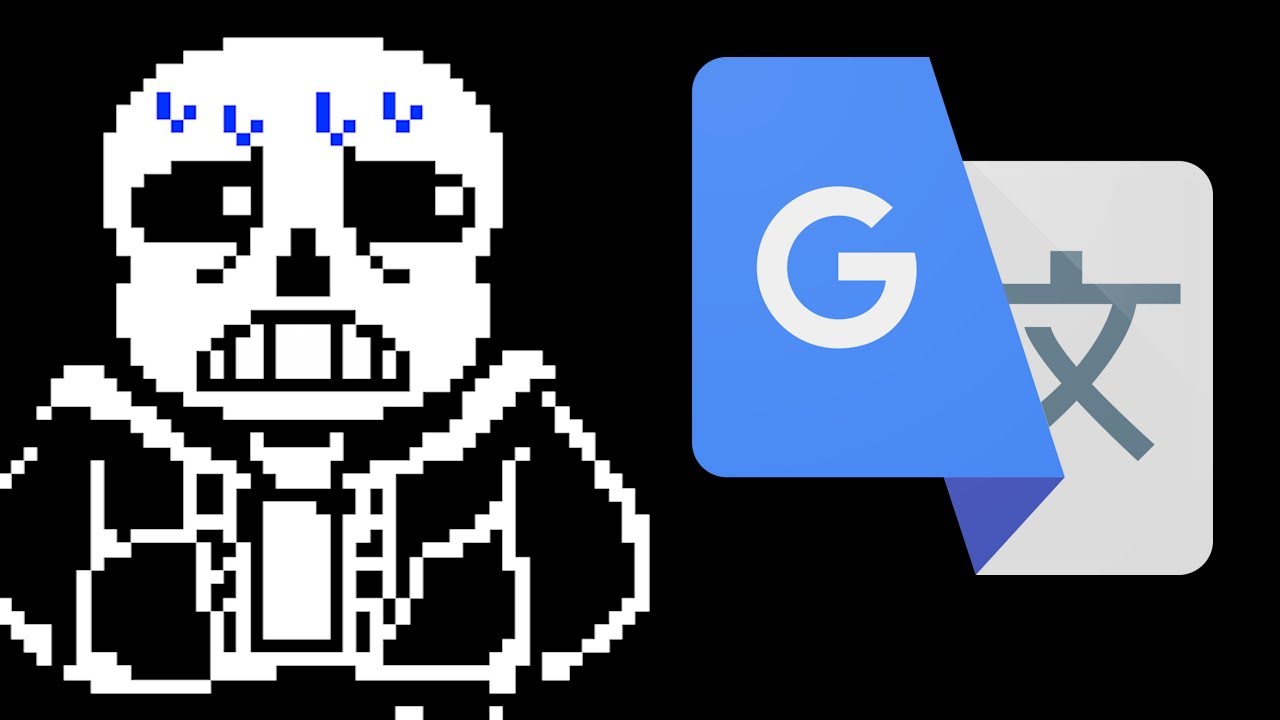 Undertale Google Translated - YouTube