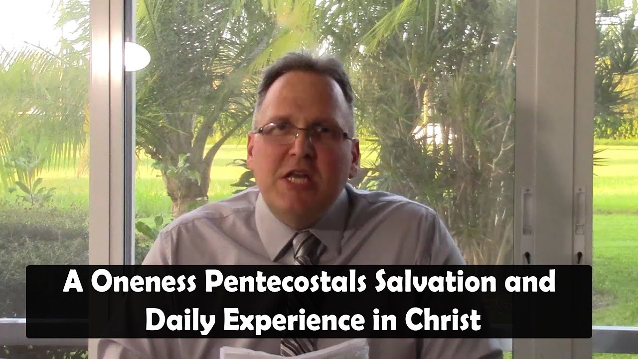 A Oneness Pentecostal Testimony To Those Who Doubt Our Salvation - YouTube